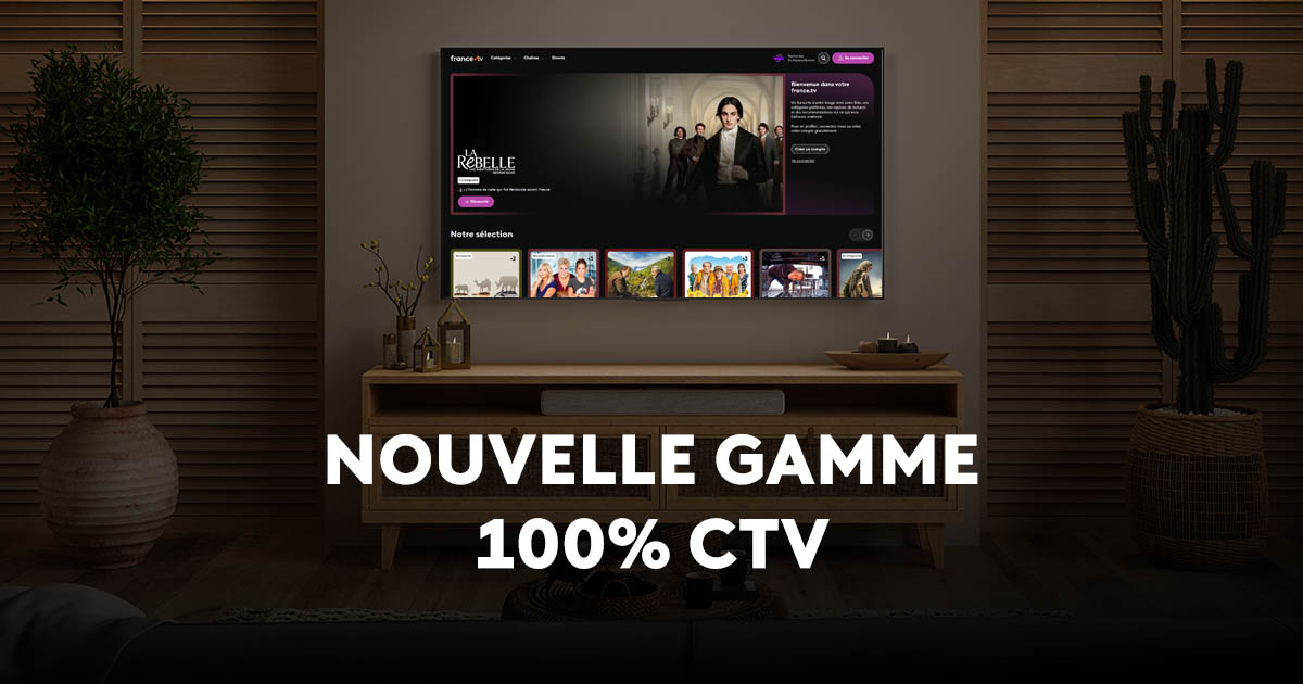 FranceTV Publicité lance une nouvelle gamme d'offres 100% CTV - France ...