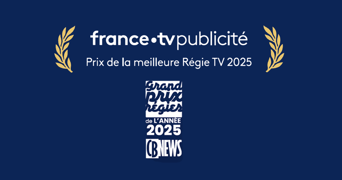 FranceTV Publicité élue « Meilleure Régie TV 2025 » - France•TV Publicité